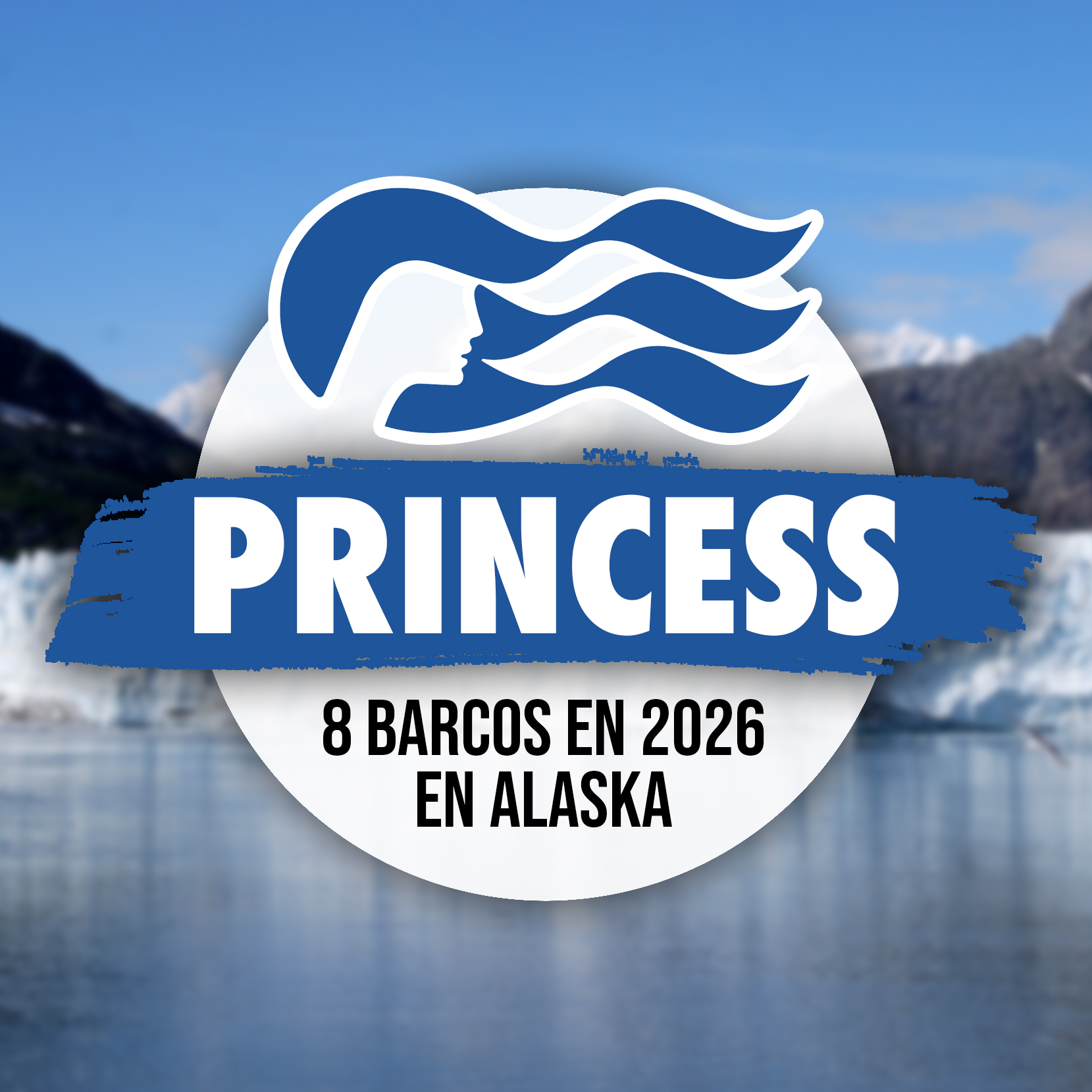 Ocho Barcos de Princess Navegarán por Alaska - Jorge Torres Culla